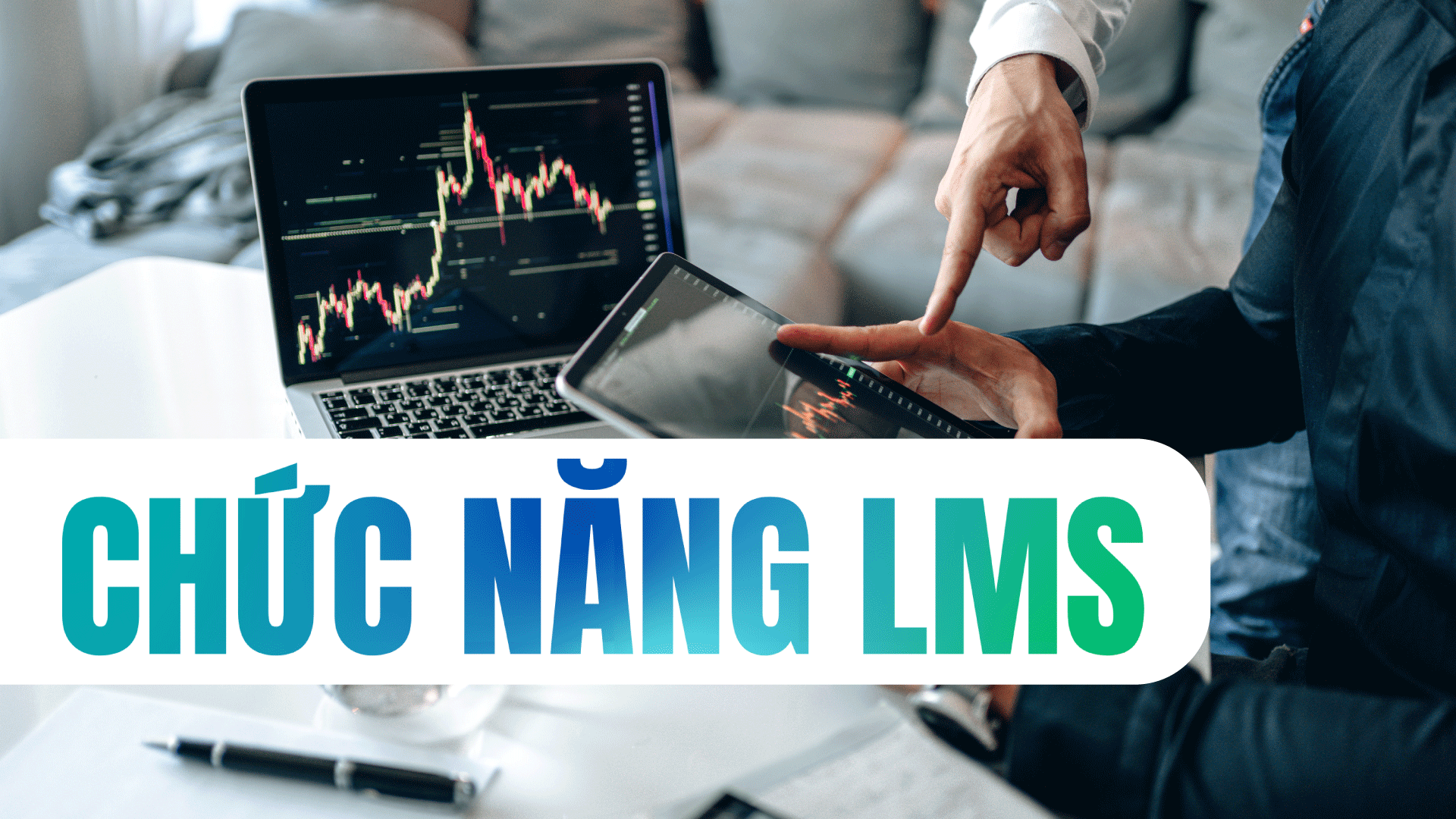 Hệ thống LMS cần những chức năng cần thiết gì?